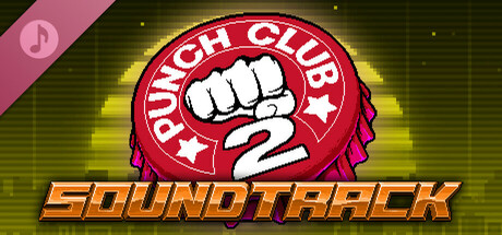 Save 35% on Punch Club 2: Fast Forward - Soundtrack on Steam