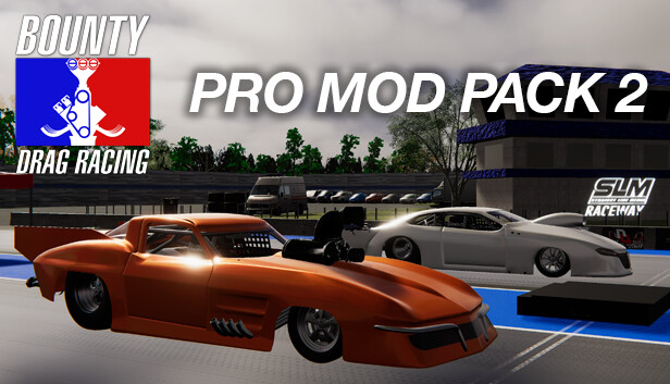Bounty Drag Racing - Pro Mod Pack 2 on Steam