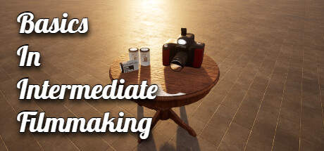 Basics In Intermediate Filmmaking on Steam