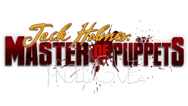 Jack Holmes : Master of Puppets PROLOGUE · SteamDB