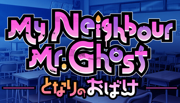 My Neighbour Mr.Ghost on Steam