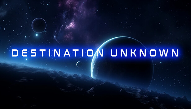 Destination Unknown on Steam