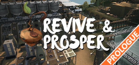 Revive & Prosper: Prologue General Discussions :: Steam Community