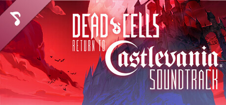 Dead Cells: Return to Castlevania Soundtrack on Steam