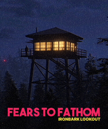 Fears to Fathom - Episode 4 · Fears to Fathom - Ironbark Lookout · SteamDB