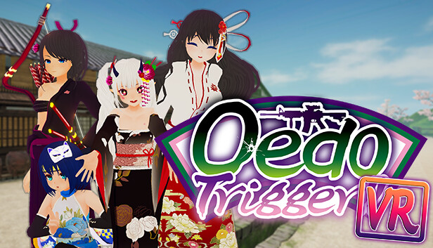 Oedo Trigger VR!! on Steam