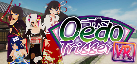 Oedo Trigger VR!! on Steam