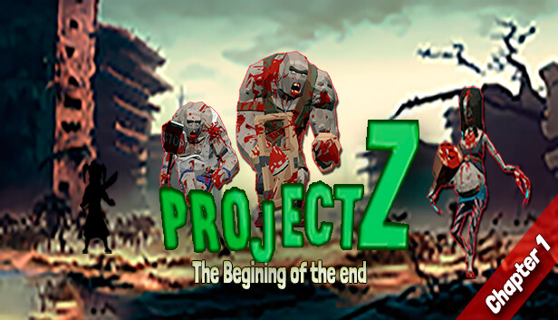 Project Z: The beginning of the end. Chapter I on Steam