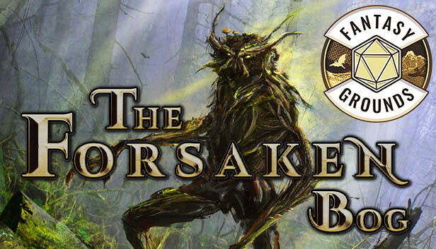 Fantasy Grounds - The Forsaken Bog on Steam