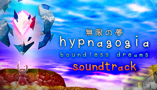 Hypnagogia: Boundless Dreams Soundtrack on Steam