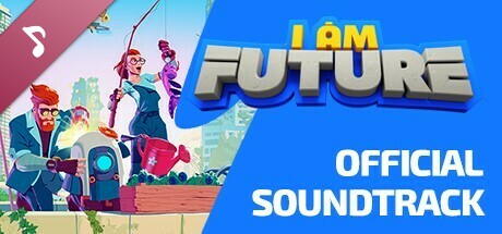 I Am Future Soundtrack on Steam