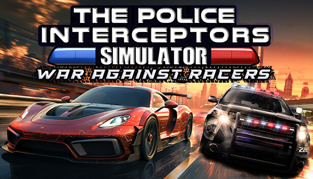 The Police Interceptors Simulator: War Against Racers on Steam