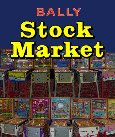 BPG - Bally Stock Market · Bingo Pinball Gameroom - Bally Stock Market ...