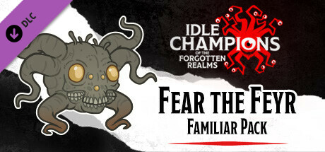 Idle Champions - Fear the Feyr Familiar Pack Packages · SteamDB