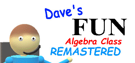 Dave's Fun Algebra Class: Remastered on Steam