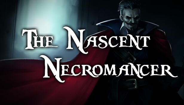 The Nascent Necromancer on Steam