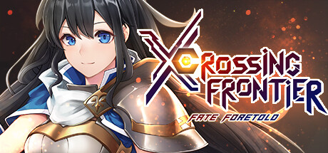 Crossing Frontier: Fate Foretold on Steam