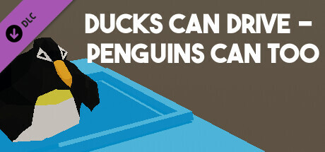 Ducks Can Drive - Penguins Can Too on Steam