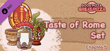 Good Pizza, Great Pizza - Taste of Rome Set - Chapter 5 on Steam