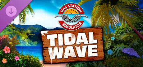 Gas Station Simulator - Tidal Wave DLC · SteamDB