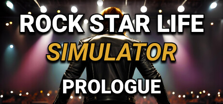 Rock Star Life Simulator: Prologue Screenshots · SteamDB