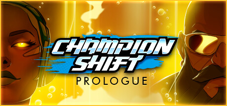 Champion Shift: Prologue · SteamDB
