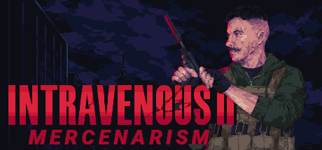 Intravenous 2: Mercenarism Screenshots · SteamDB