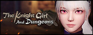 30+ games like The Knight Girl And Dungeons - SteamPeek