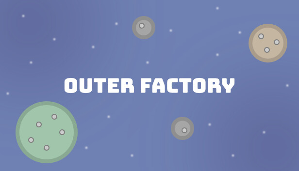 Outer Factory on Steam