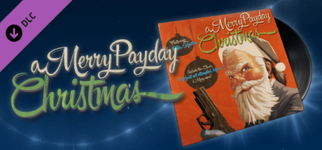 PAYDAY 2: A Merry Payday Christmas Soundtrack on Steam