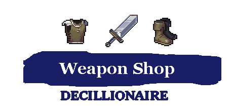 Weapon Shop Decillionaire on Steam