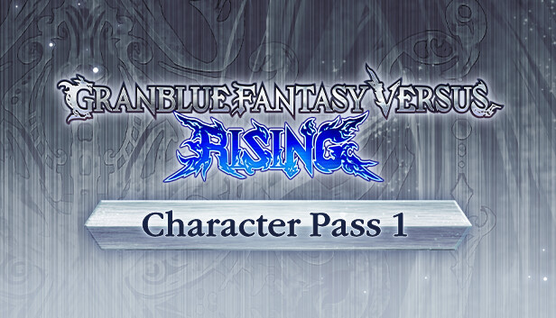 Granblue Fantasy Versus: Rising - Character Pass 1 on Steam