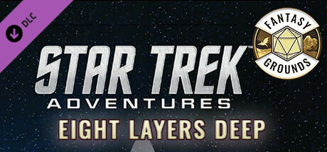Fantasy Grounds - Star Trek Adventures: Eight Layers Deep Price history · SteamDB