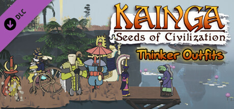 Kainga: Thinker Outfits Supporter Pack History · SteamDB
