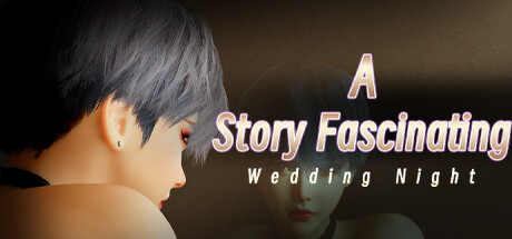 A fascinating story : Wedding Night Screenshots · SteamDB