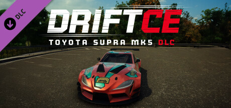 DriftCE - DLC TOYOTA Supra MK5 · DRIFTCE - Toyota Supra MK5 DLC Steam ...