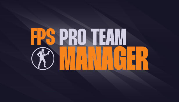 FPS Pro Team Manager on Steam