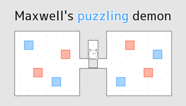 Maxwell's puzzling demon on Steam