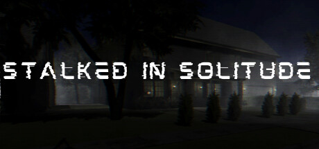 30+ games like Stalked in Solitude - SteamPeek