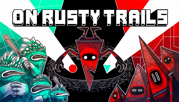 On Rusty Trails on Steam