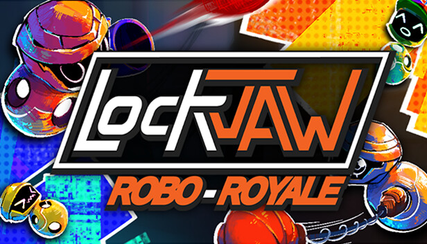 Lockjaw · Lockjaw: Robo-Royale · SteamDB