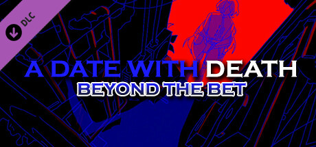 A Date with Death - Beyond the Bet DLC · SteamDB