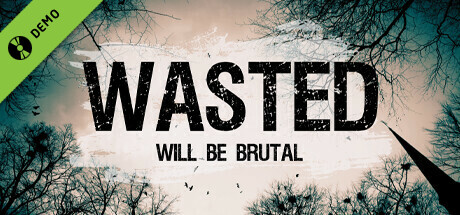 WASTED Will Be Brutal Demo (App 2805190) · SteamDB
