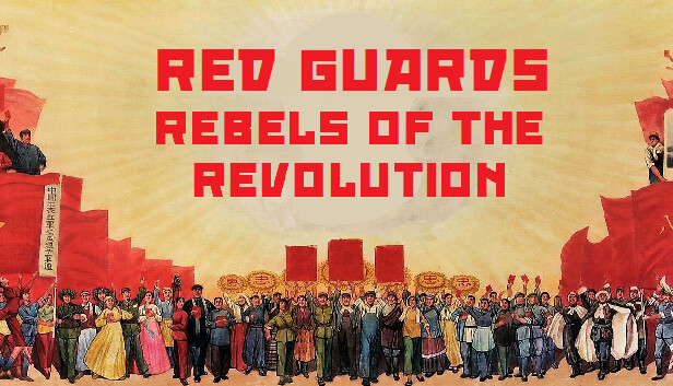 Red Guards: Rebels of the Revolution Demo Steam Charts (App 2809910 ...