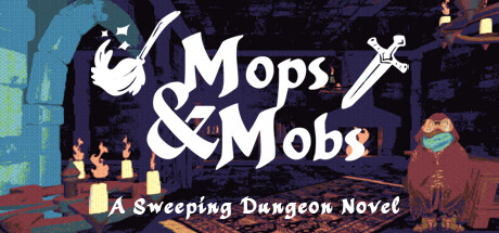 30+ games like Mops & Mobs: A Sweeping Dungeon Novel - SteamPeek