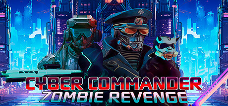 30+ games like Cyber commander: Zombie Revenge - SteamPeek