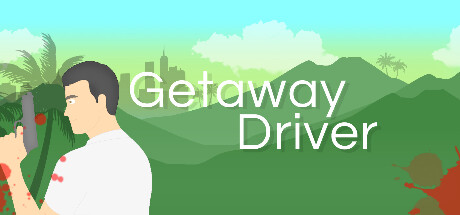 Getaway Driver on Steam