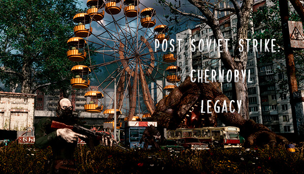 Post Soviet Strike: Chernobyl Legacy on Steam
