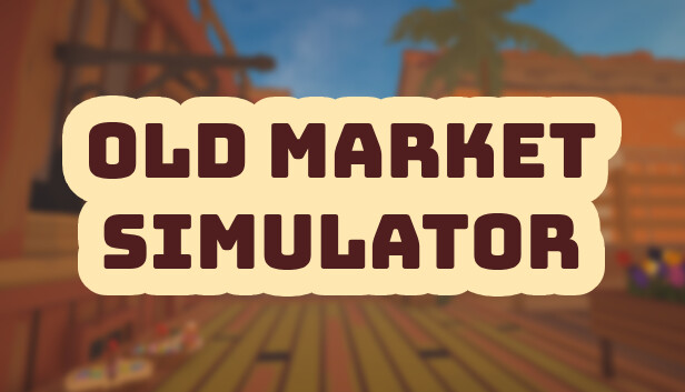 Old Market Simulator on Steam
