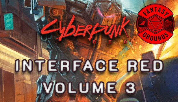 Fantasy Grounds - Cyberpunk RED - Interface RED Volume 3 on Steam